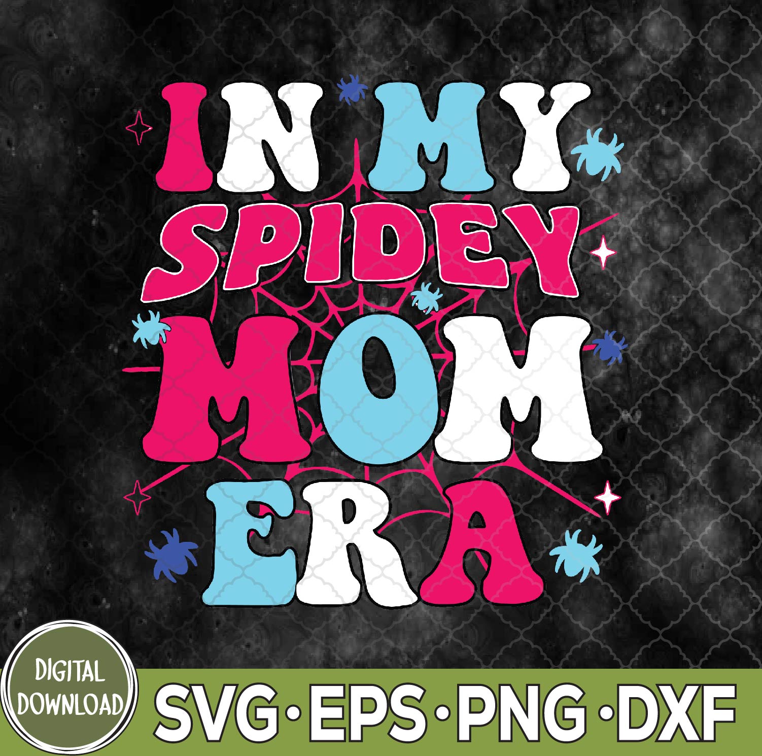 In My Spider Mom Mothers Day Svg, Mother's Day Svg, Super Mo | Inspire ...