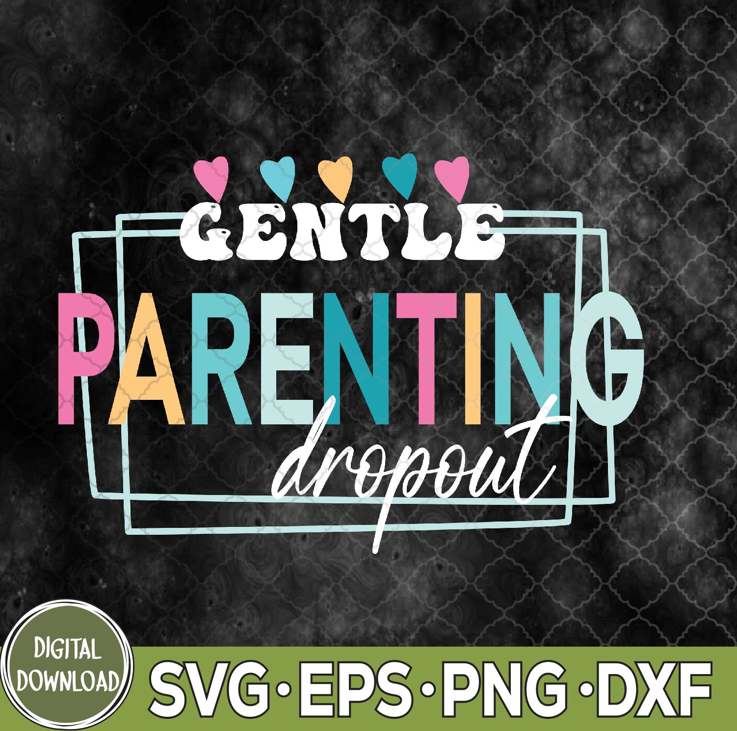 Funny Gentle Parenting Dropout Svg, Mothers Day Svg, Funny M | Inspire ...