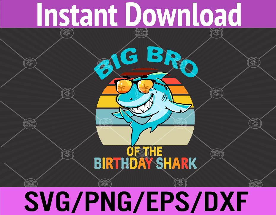 Big Bro of the Shark Birthday Brother Matching Family Svg, E | Inspire ...