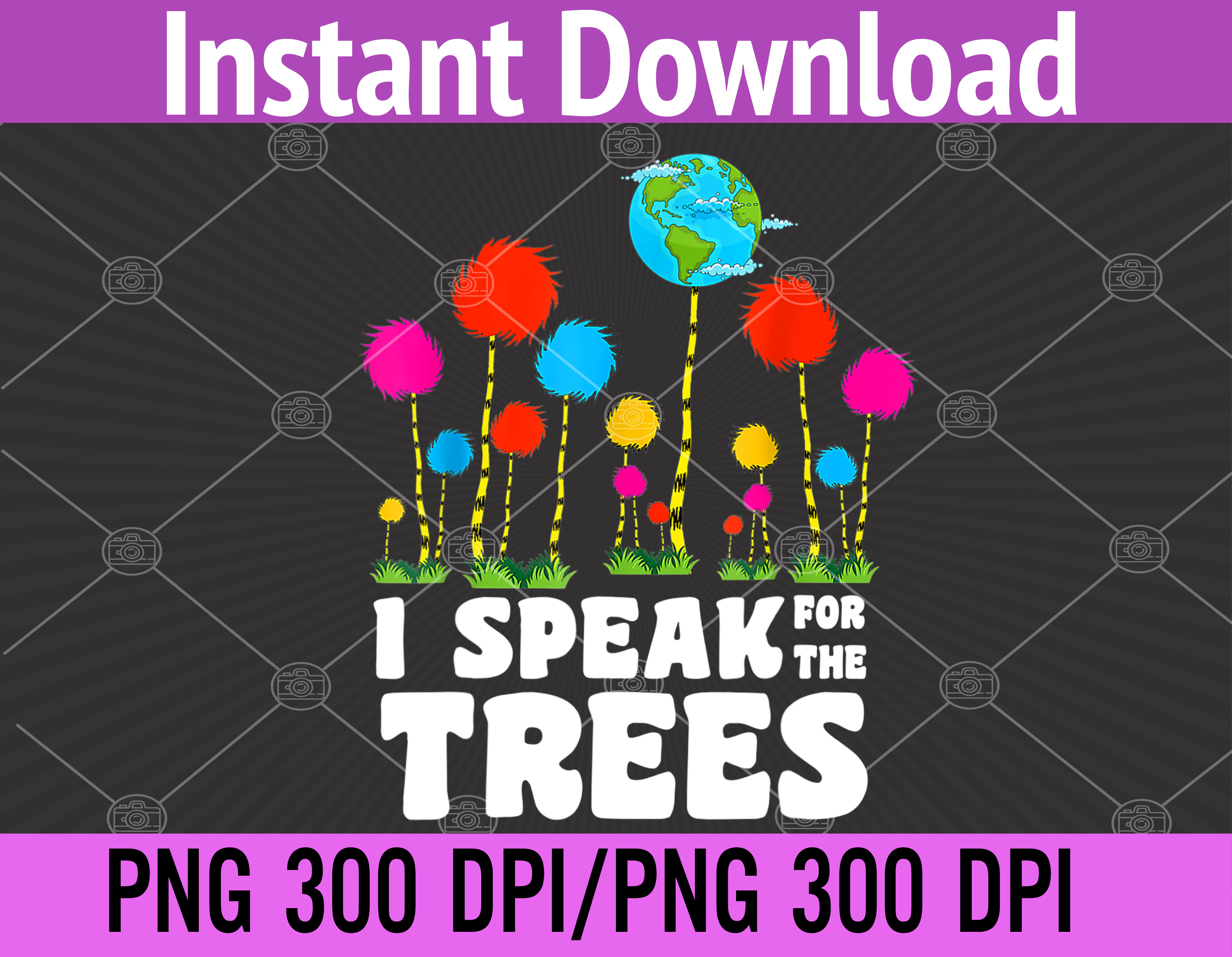 I Speak For Trees Earth Day Save Earth Inspiration PNG Digit | Inspire ...