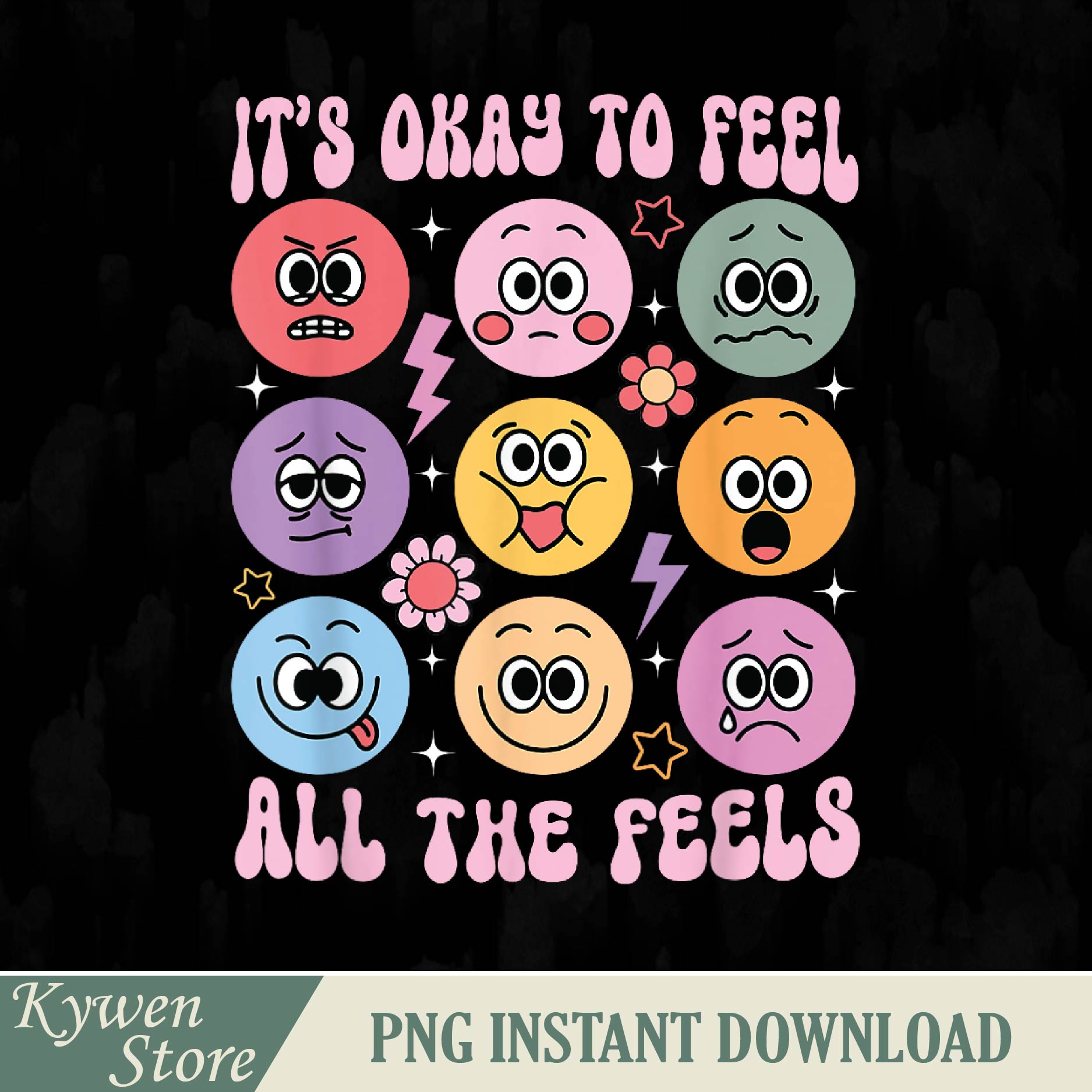 It's Okay To Feel All The Feels Funny Mental Health Png, Des | Inspire ...