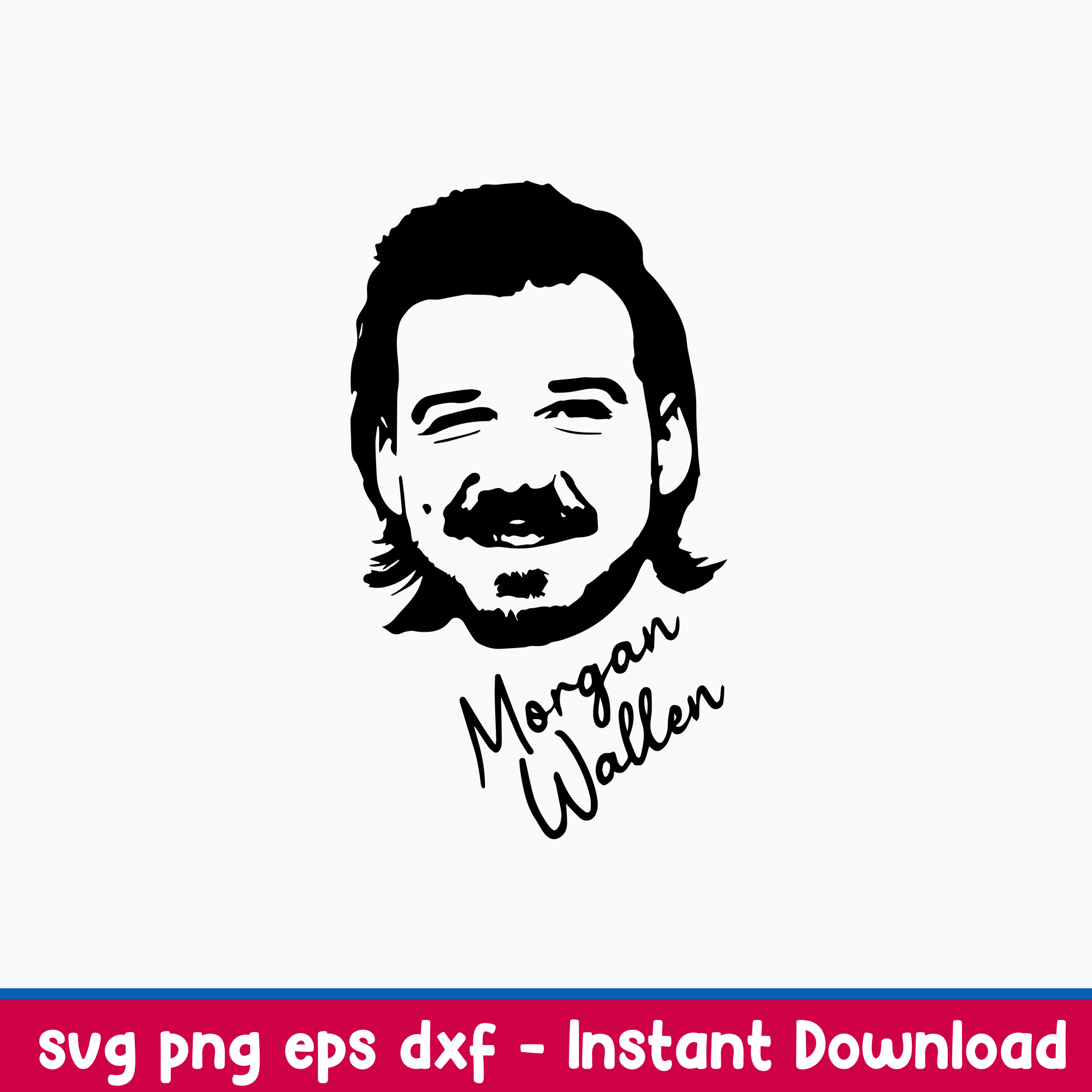 Morgan Wallen Svg, Singer Svg, Png Dxf Eps File | Inspire Uplift