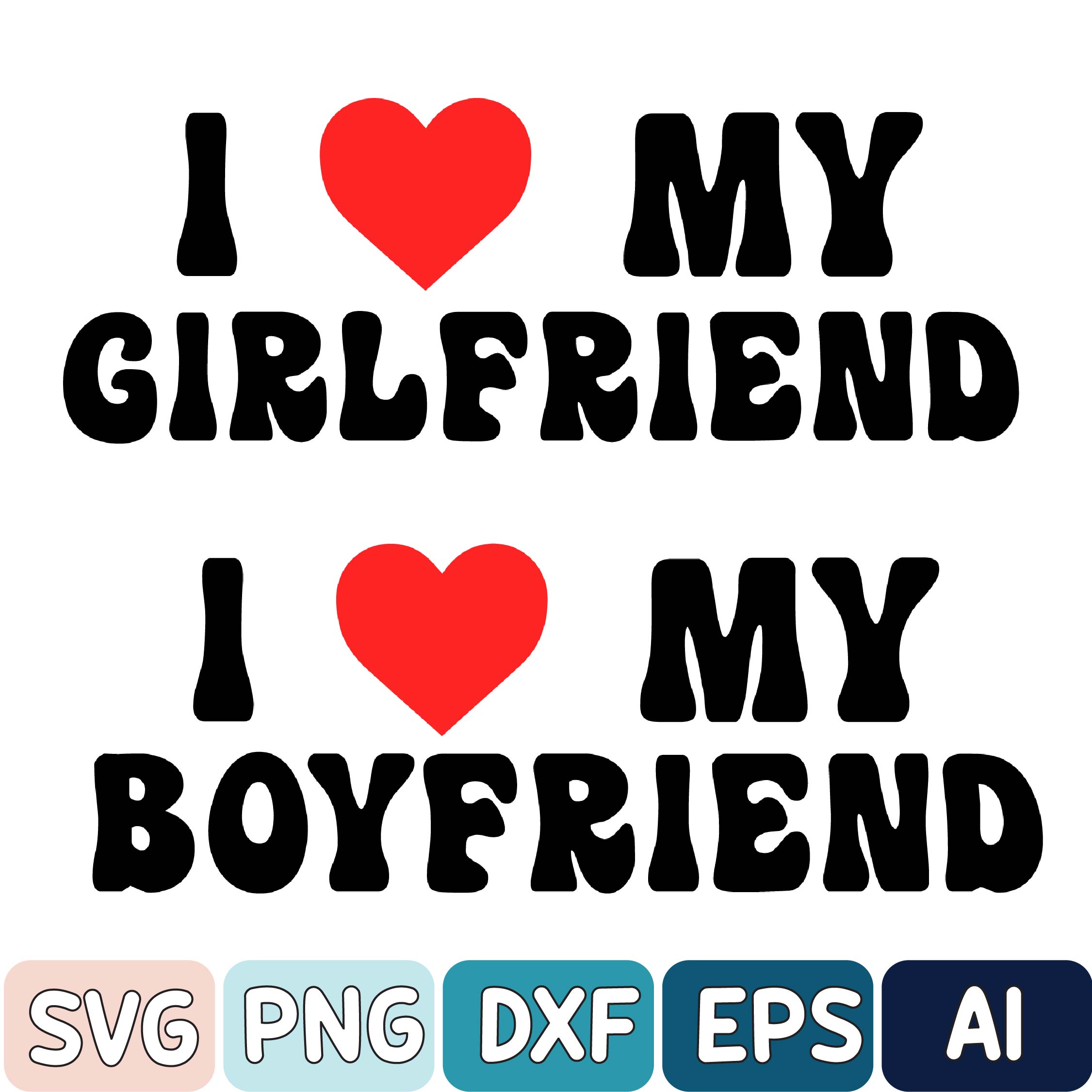 I Love My Girlfriend Svg, I Love My Boyfriend Svg, I Love Sv | Inspire ...