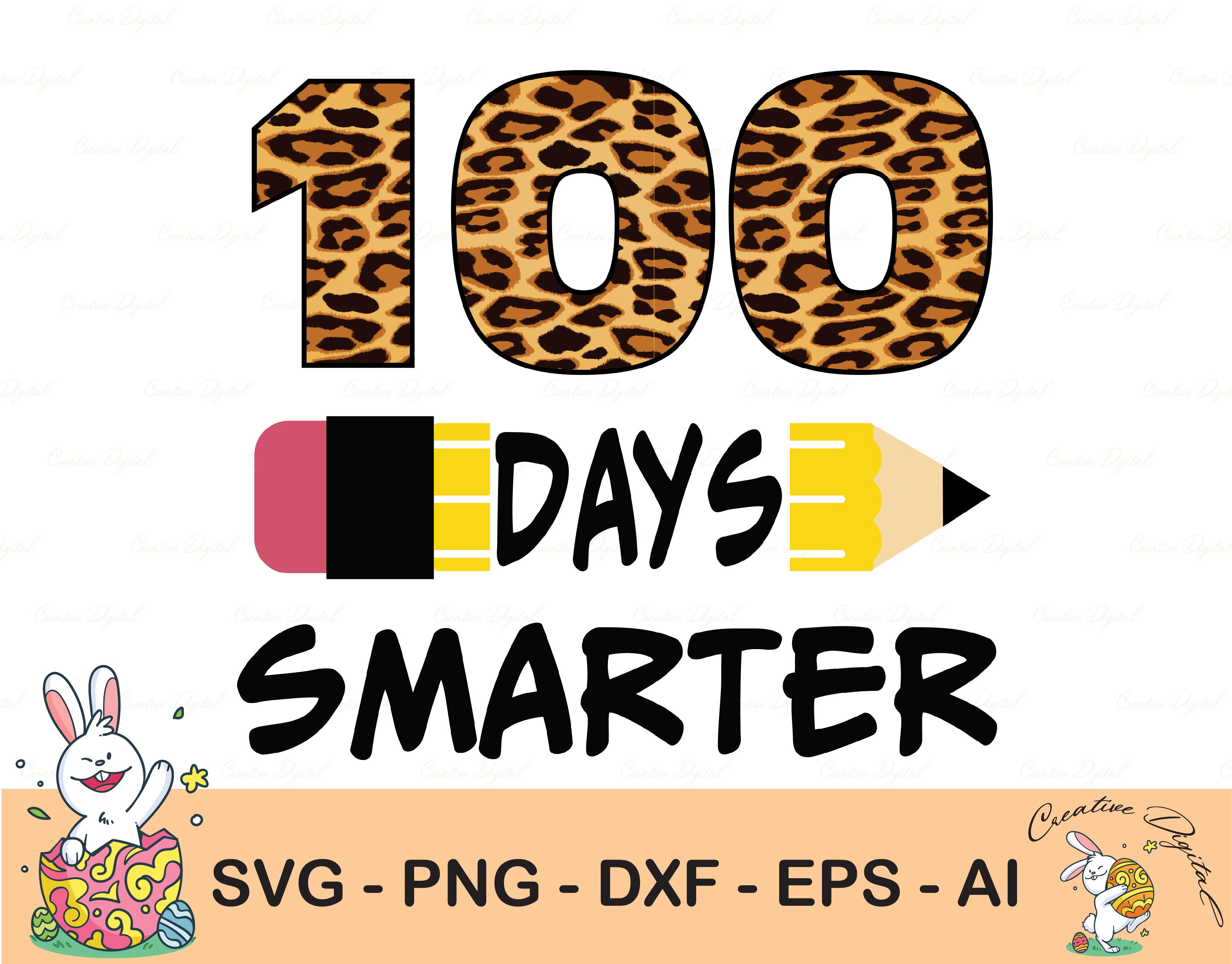 100 Days Smarter Svg, 100th Day Of School Svg Dxf Eps Png, K | Inspire ...