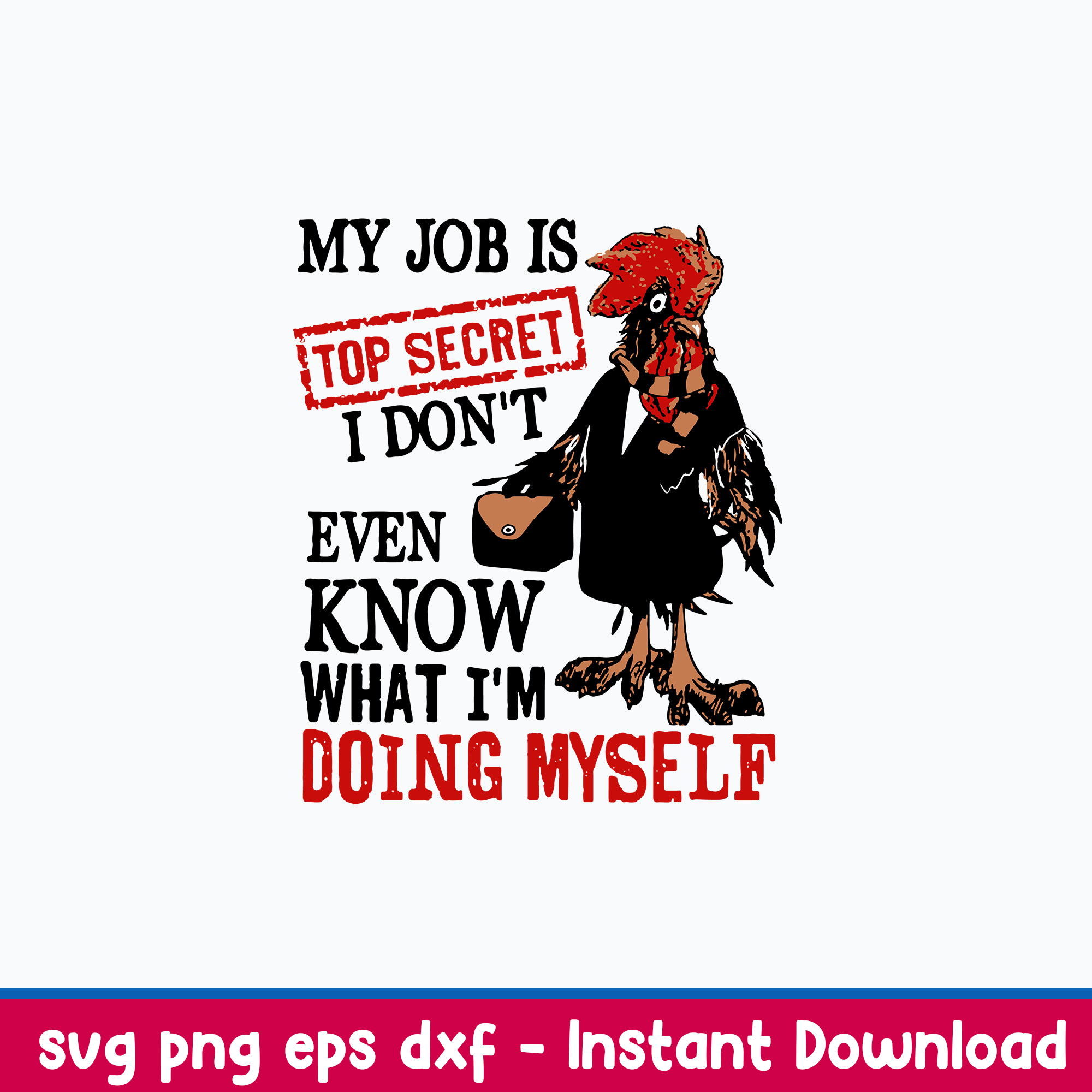 My Job Is Top Secret I Don_t Even Know What I_m Doing Myself | Inspire ...