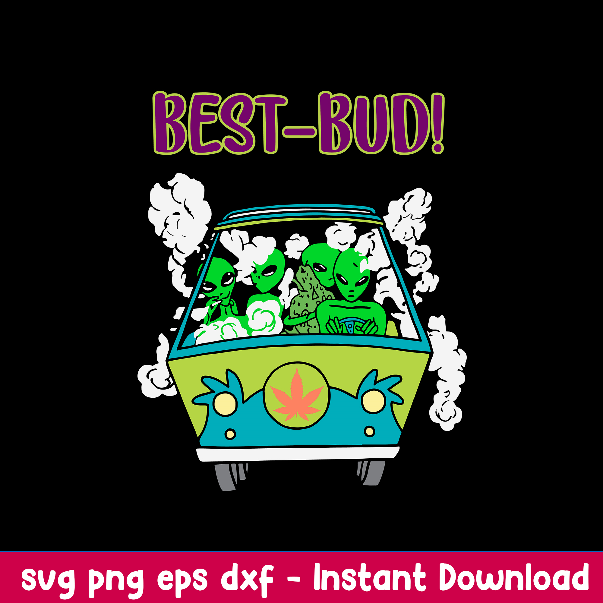 Best Bud Svg, Alien Smoke Svg, Alien Svg, Png Dxf Eps File - Inspire Uplift