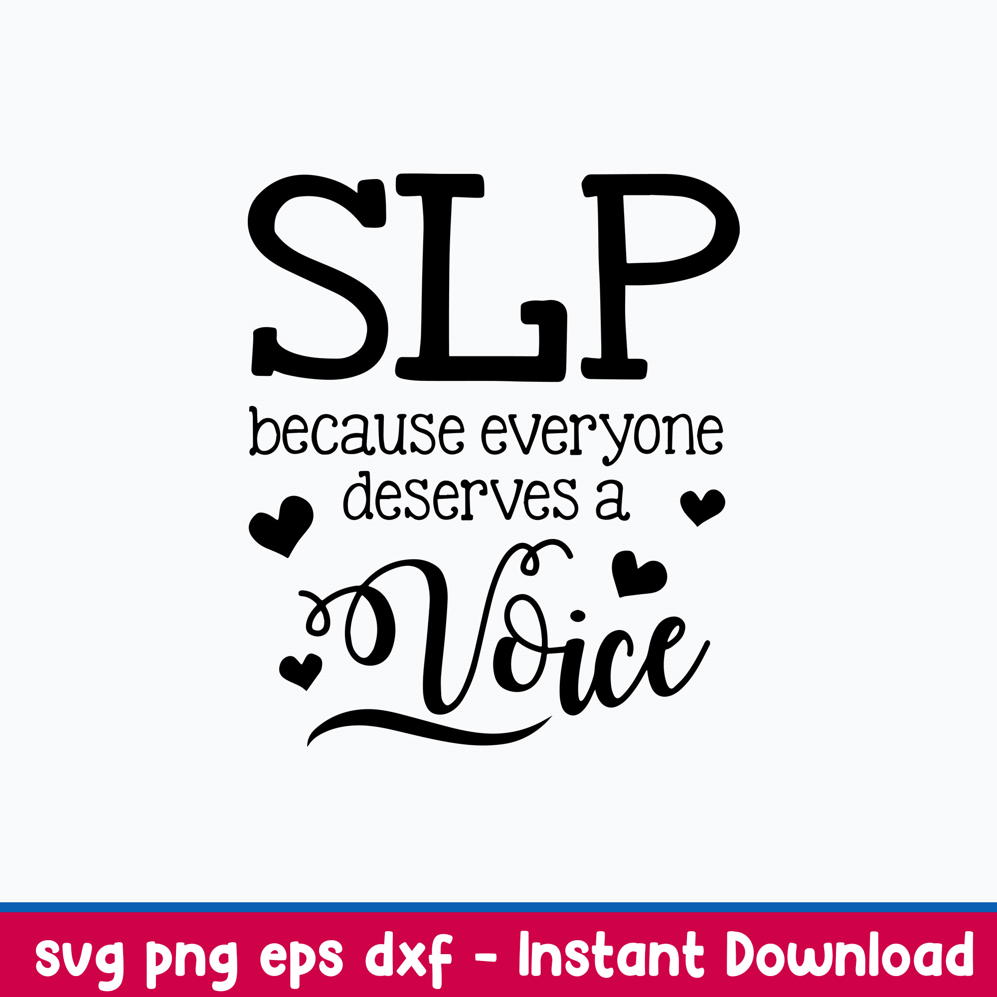 Slp Everyone Deserves A Voice Speech Language Pathologist Sv | Inspire ...