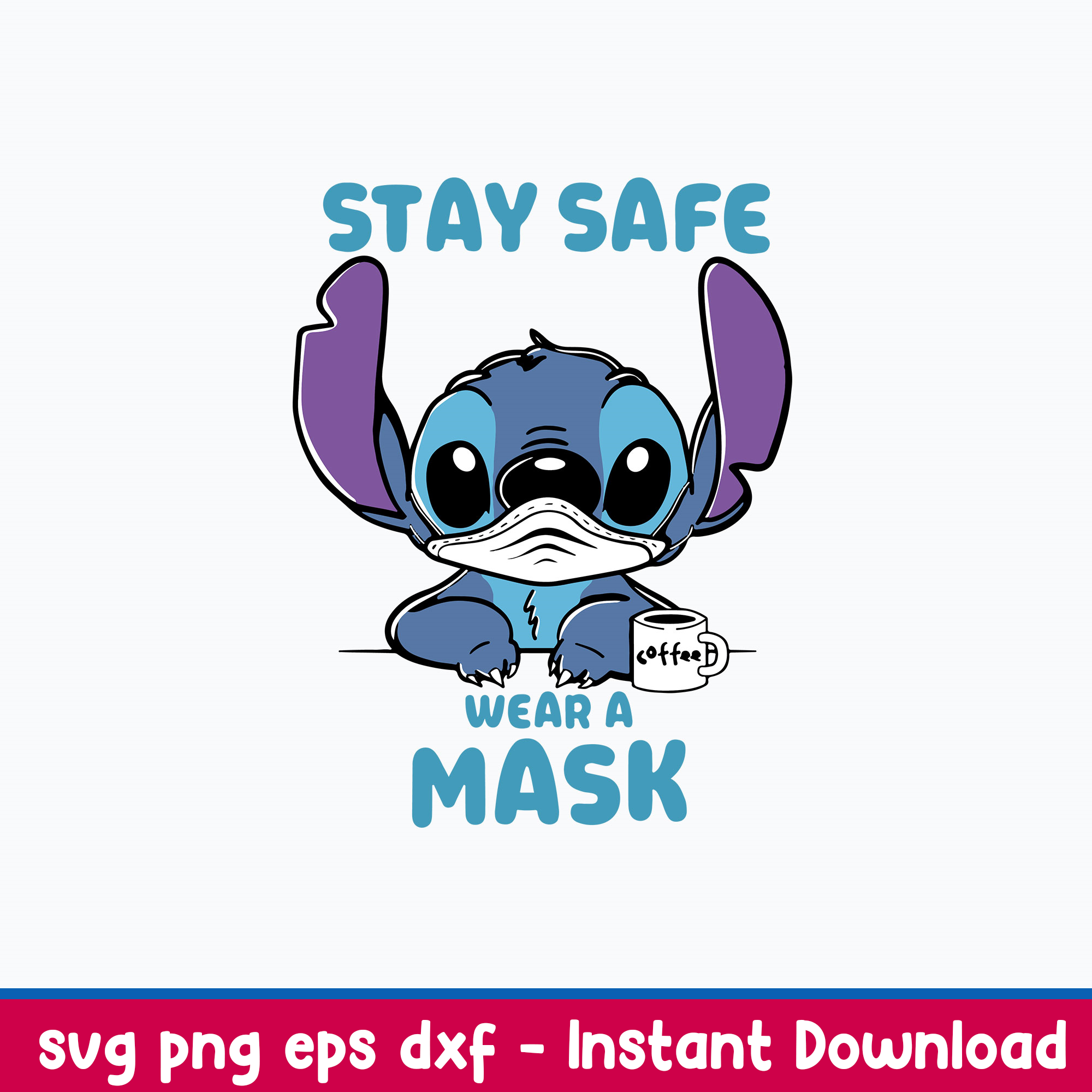 Stitch Stay Safe Wear A Mask Svg, Stitch Svg, Png Dxf Eps Fi | Inspire ...