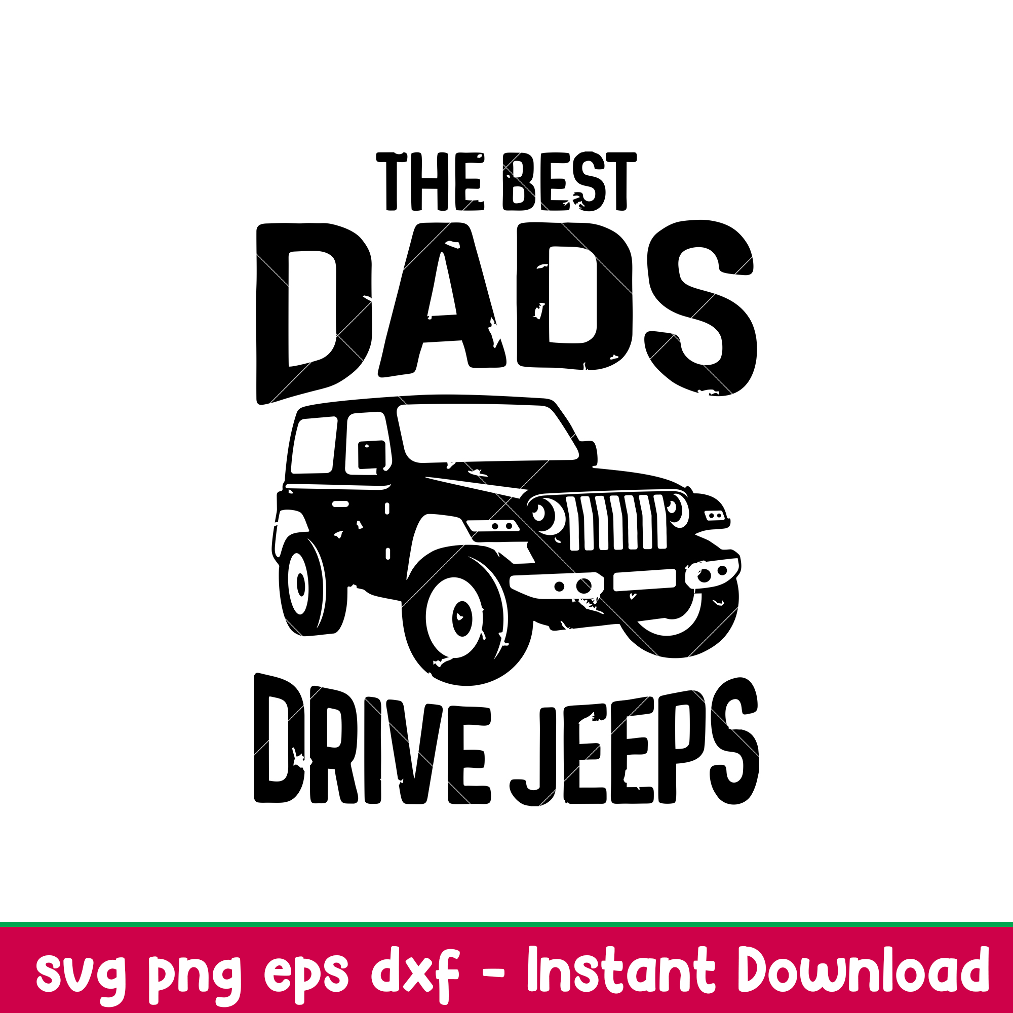 The Best Dads Drive Jeeps, The Best Dads Drive Jeeps SVG, Je | Inspire ...