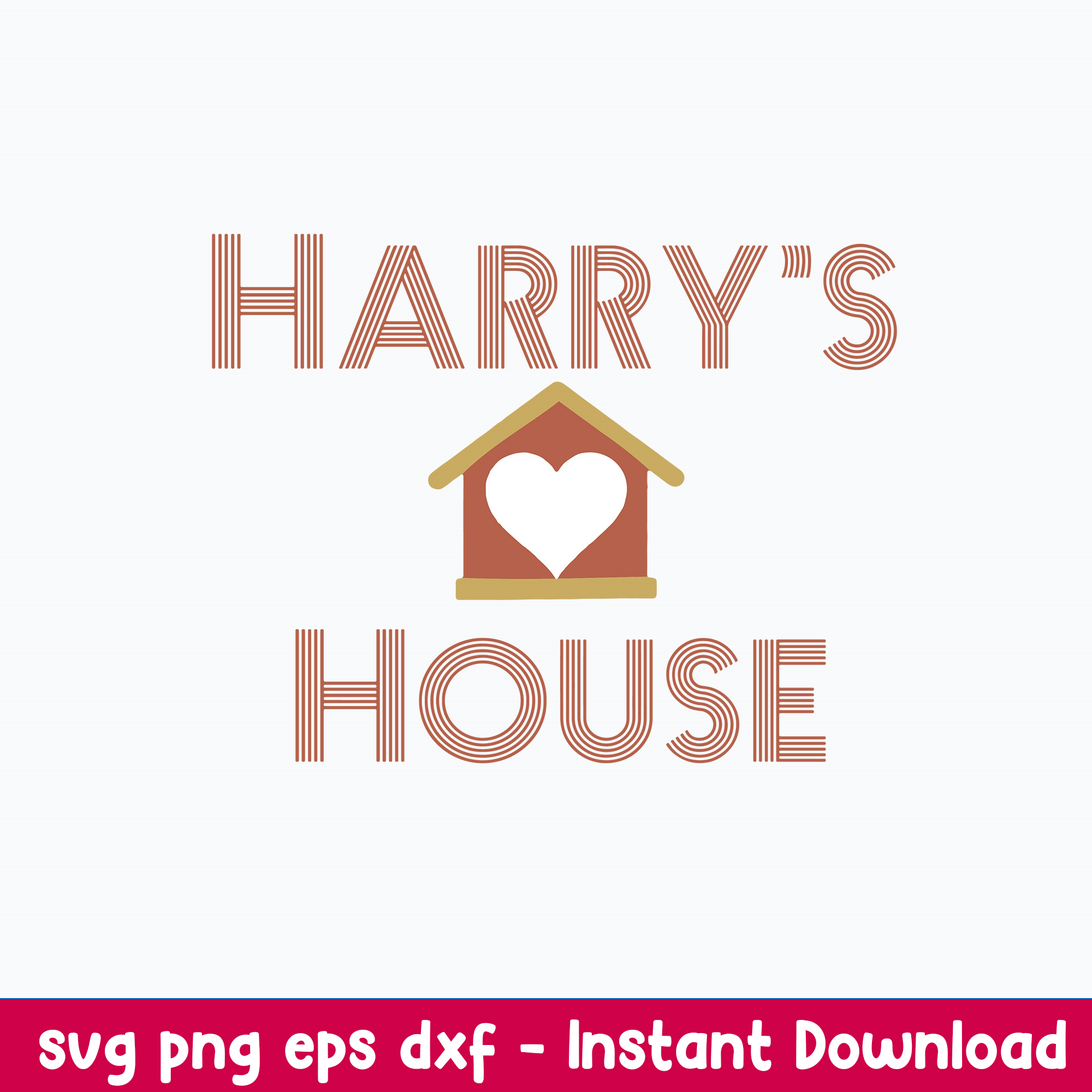 Harry_s House Svg, Harry Style Svg, Png Dxf Eps File | Inspire Uplift