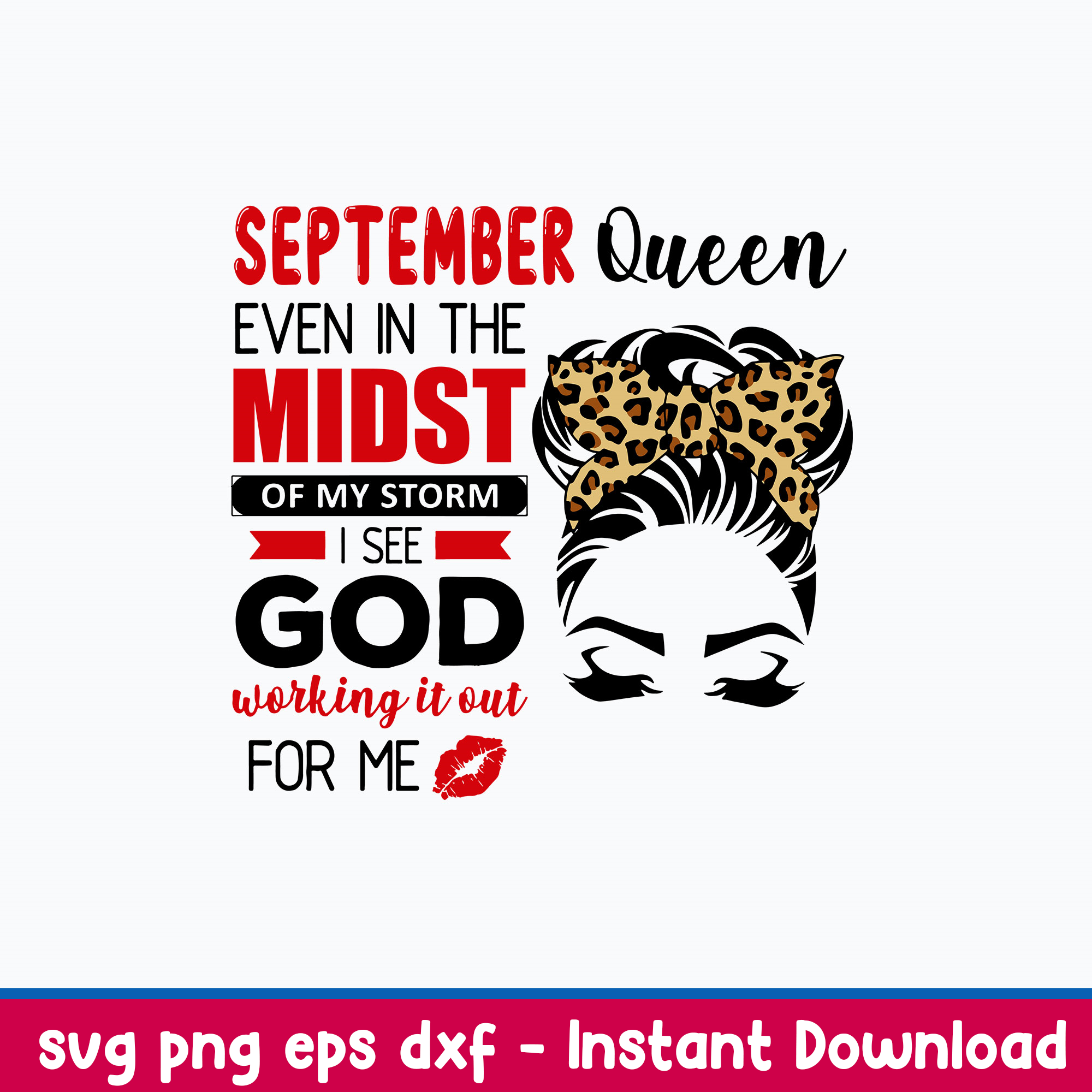 September Queen Even In The Midst Of My Storm I See God Work | Inspire ...