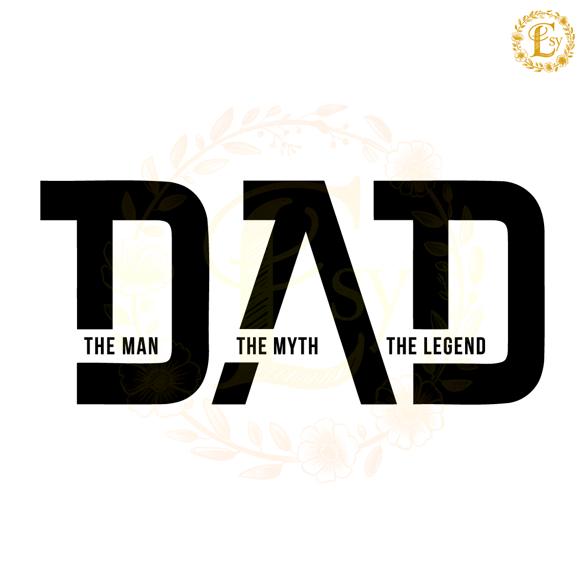 The Man The Myth The Legend Dad SVG Digital Download Files D | Inspire ...