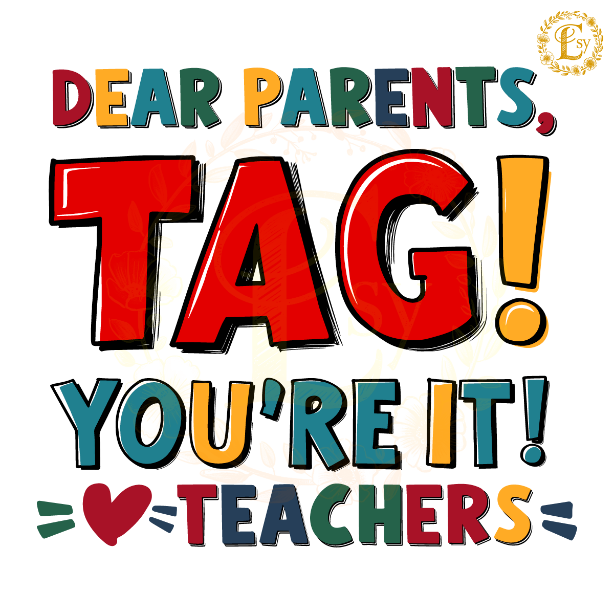 Retro Dear Parents Tag Youre It Teacher SVG Digital Download - Inspire ...