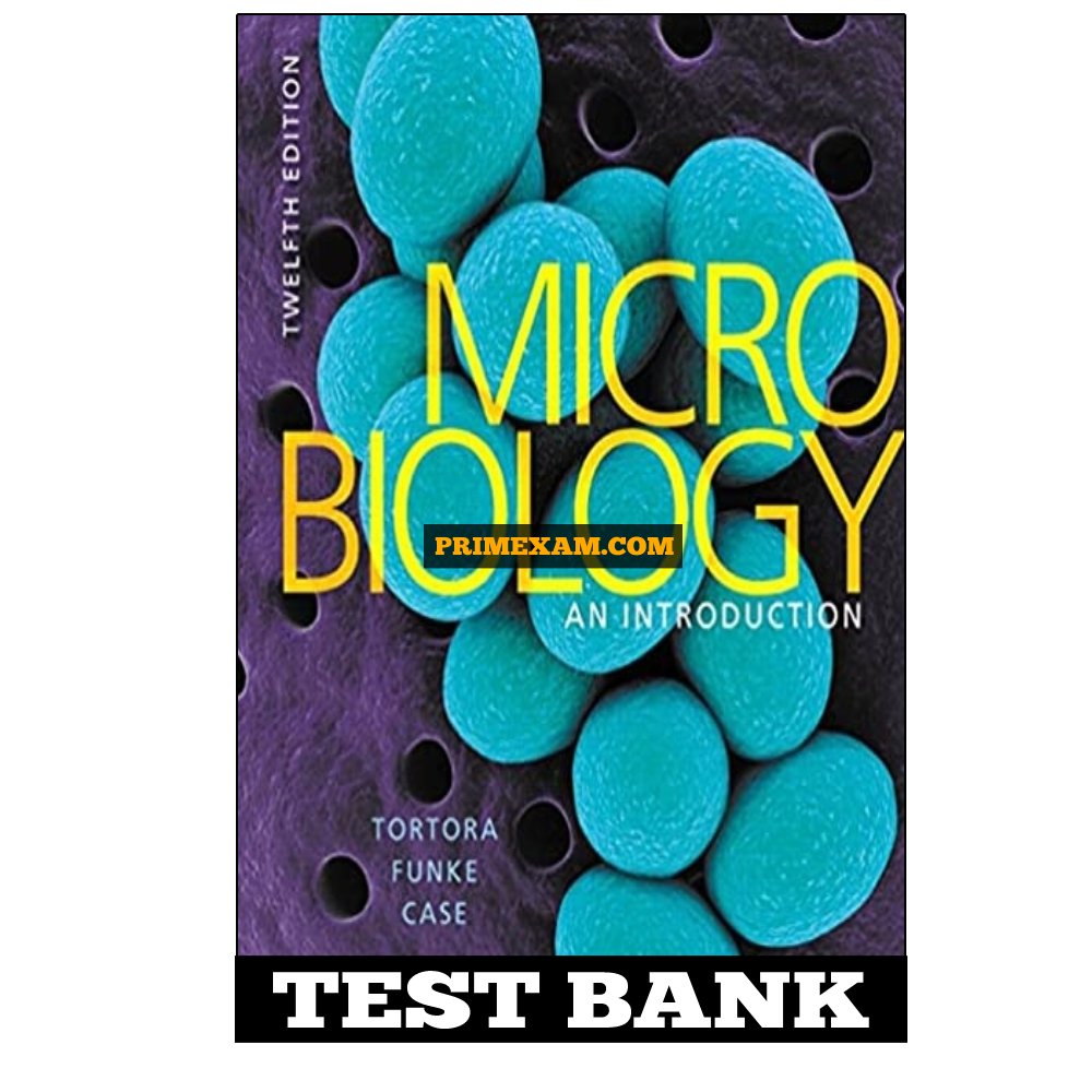 Microbiology An Introduction 12th Edition Tortora Test Bank Inspire
