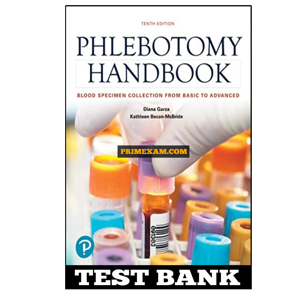 Phlebotomy Handbook 10th Edition Garza Test Bank | Inspire Uplift Phlebotomy Handbook 10th Edition Garza Test Bank | Inspire Uplift