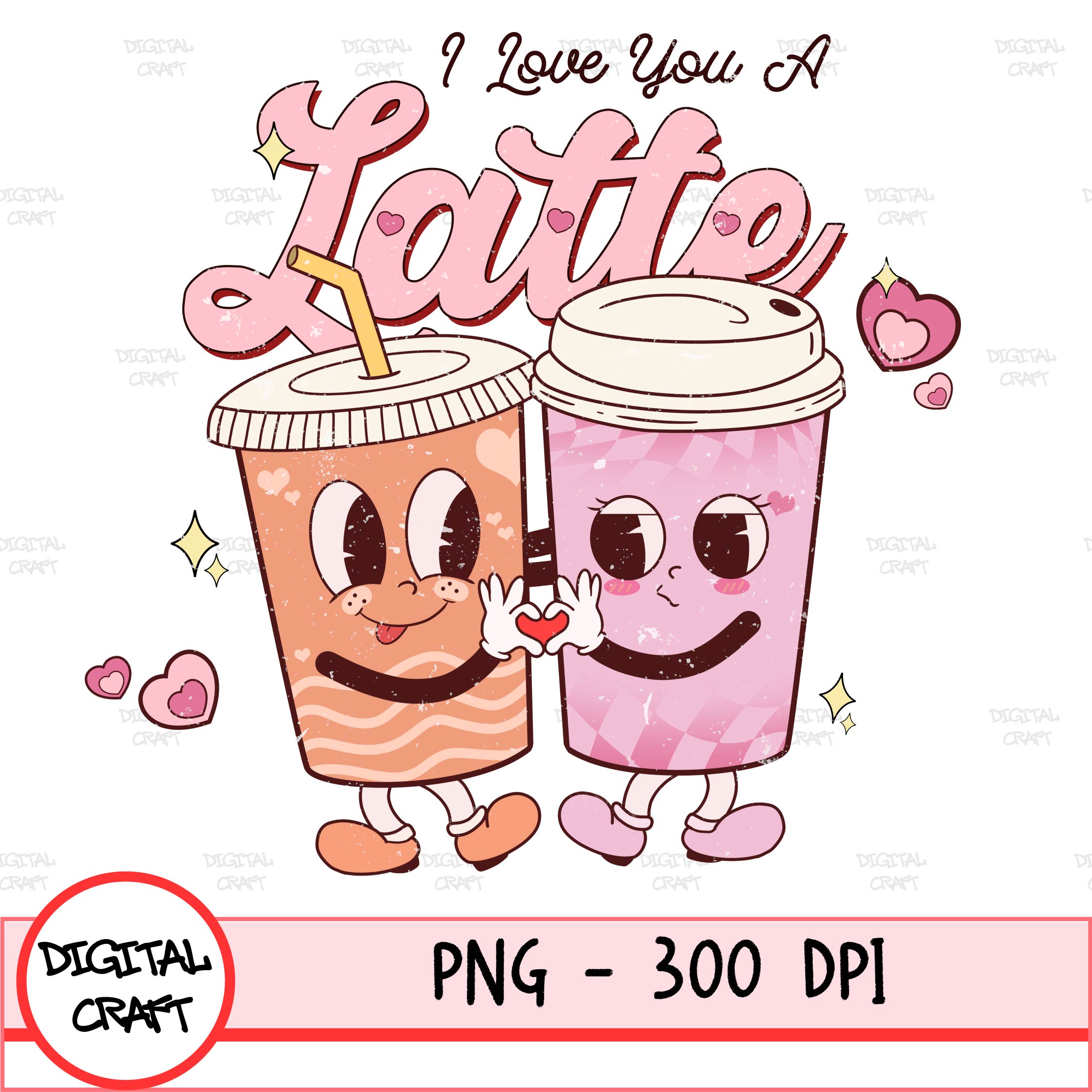 I Love You A Latte PNG, Retro Valentines Day PNG , Latte Val | Inspire ...