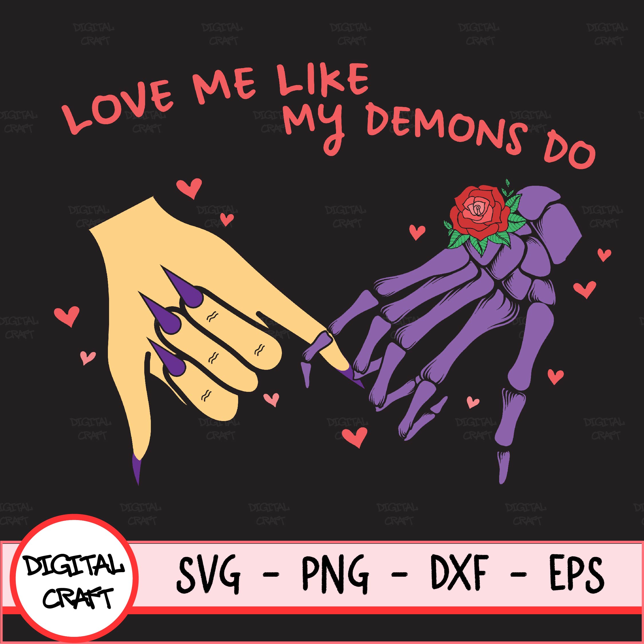 Love Me Like My Demons Do Svg, Heart Hand Skeleton Svg, Ske | Inspire ...
