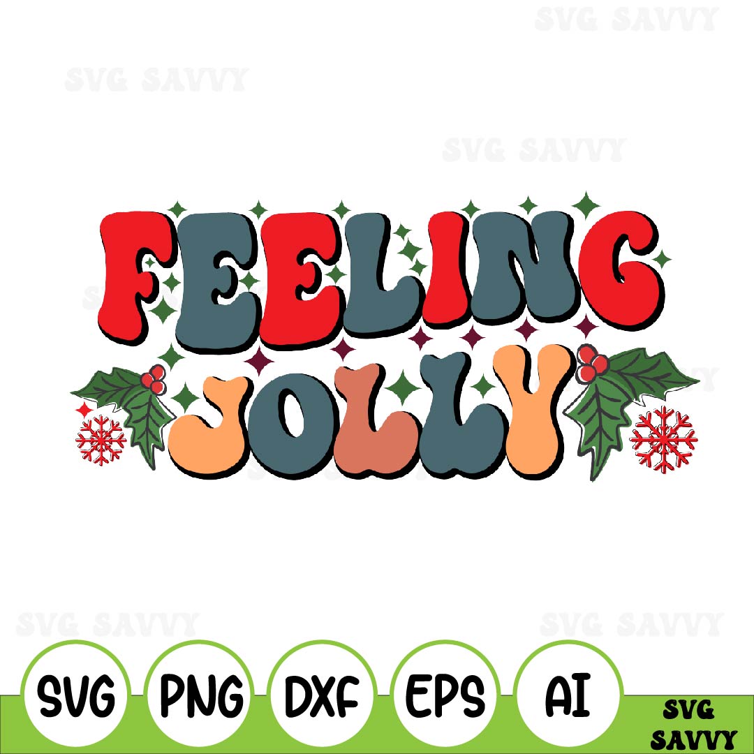 Feelin' Jolly Svg, Trendy Christmas Svg, Christmas Smiley Sv | Inspire ...