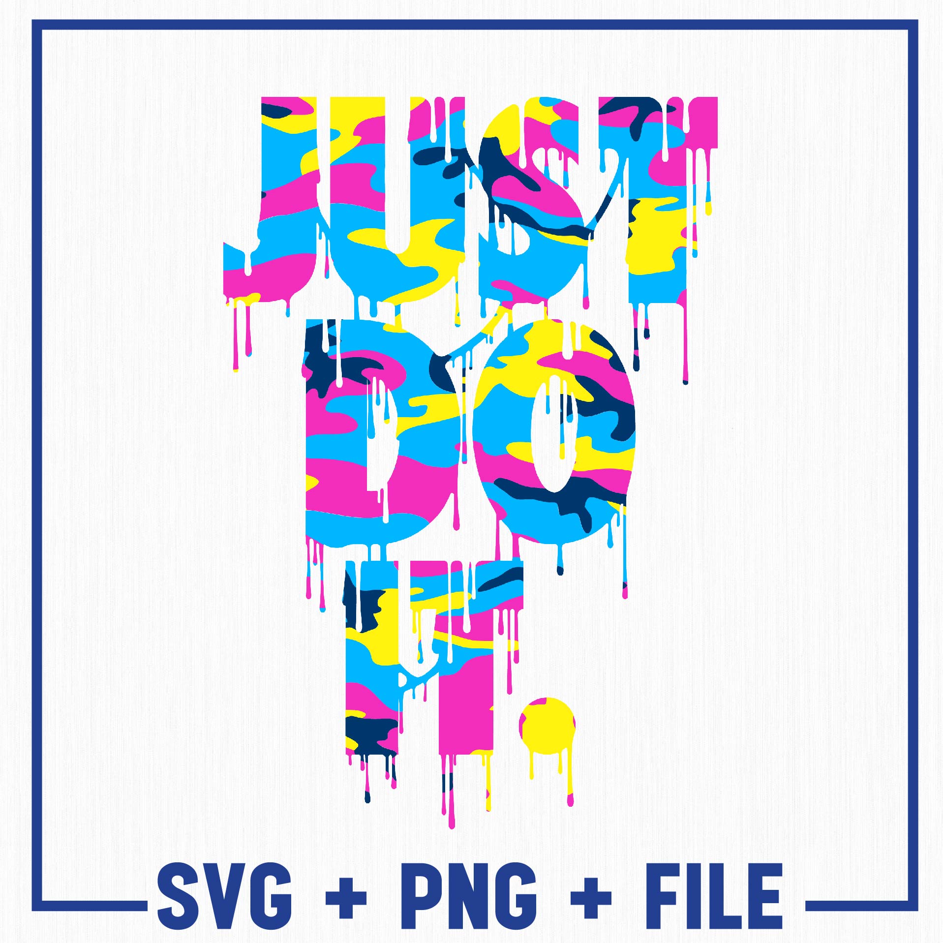 Just Do It Svg, Just Do It Png, Slogan Svg, Trending Svg | Inspire Uplift