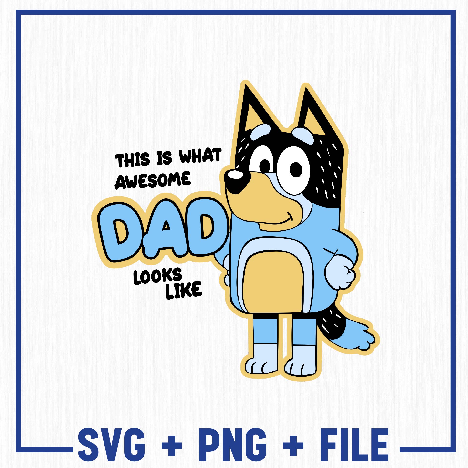 Bluey Bundle SVG And Png, Dad Svg, Bluey Png, Bluey Family S - Inspire ...