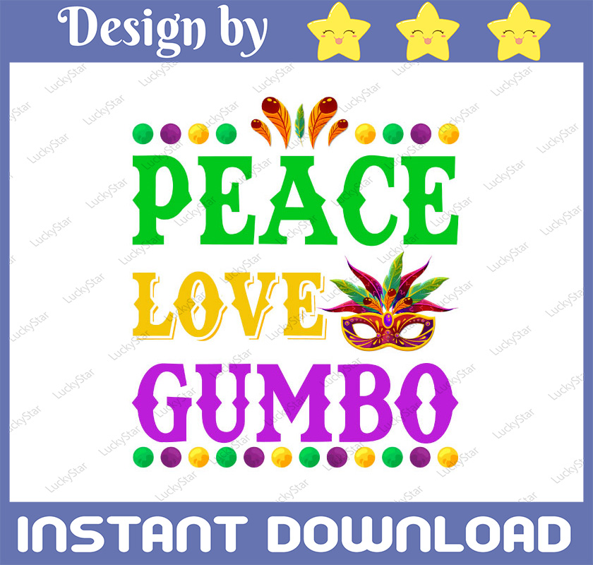 Peace Love Gumbo Mardi Gras Png, Printable, Mardi Gras PNG D - Inspire ...