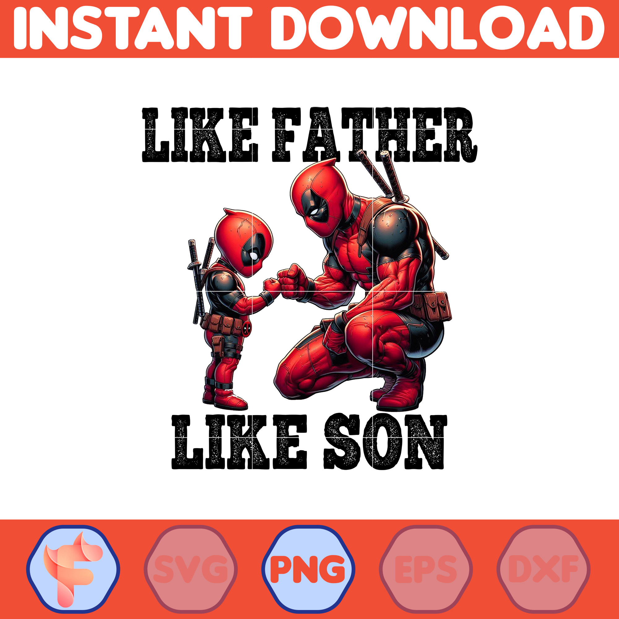 Like Father Like Son Deadpool Dad And Son Png, Father's Day | Inspire ...