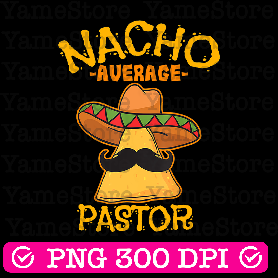 Nacho Average Pastor Png, Preacher Religious Leader Cinco de - Inspire ...