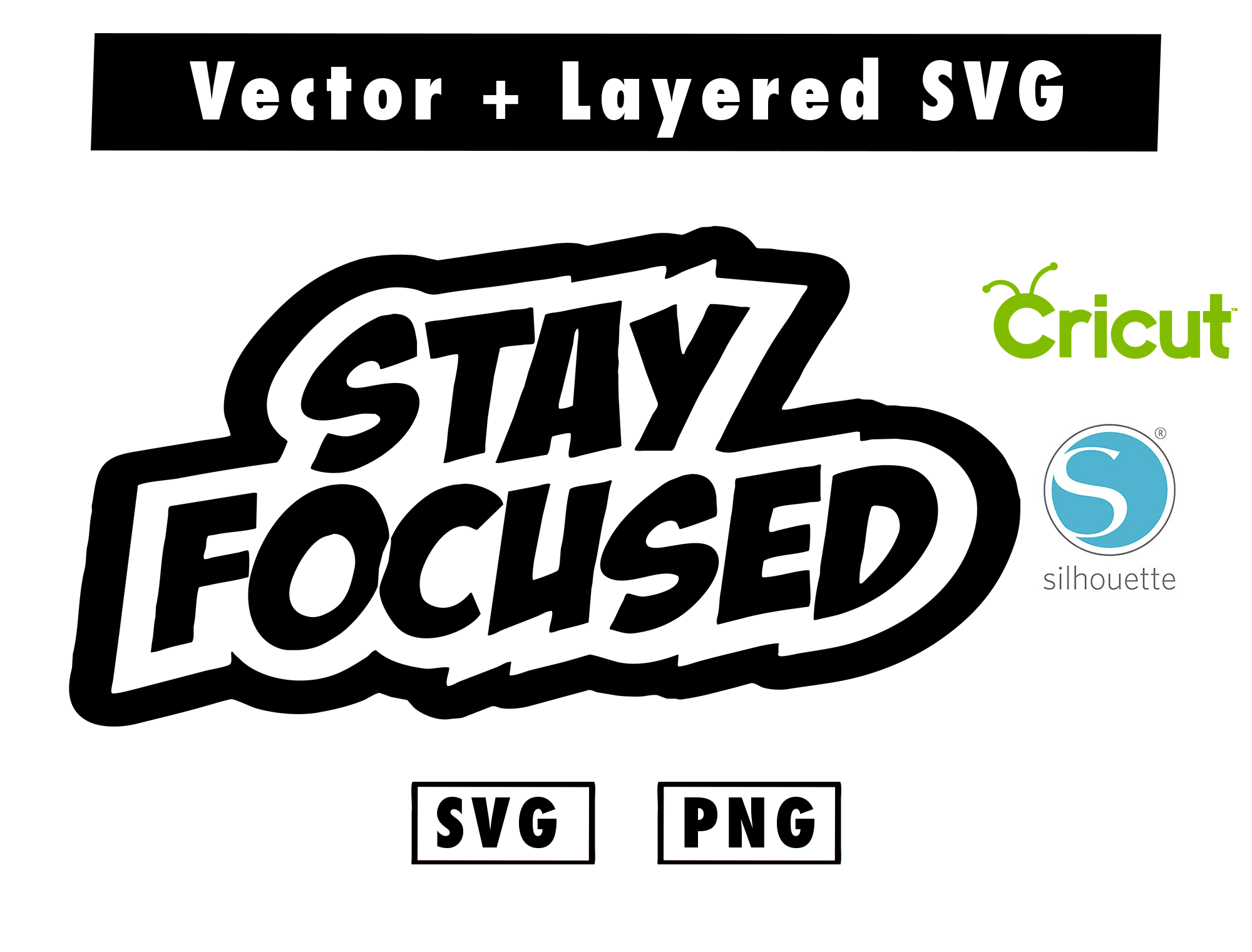 Stay Focused Sticker svg and png files for cricut machine , | Inspire ...