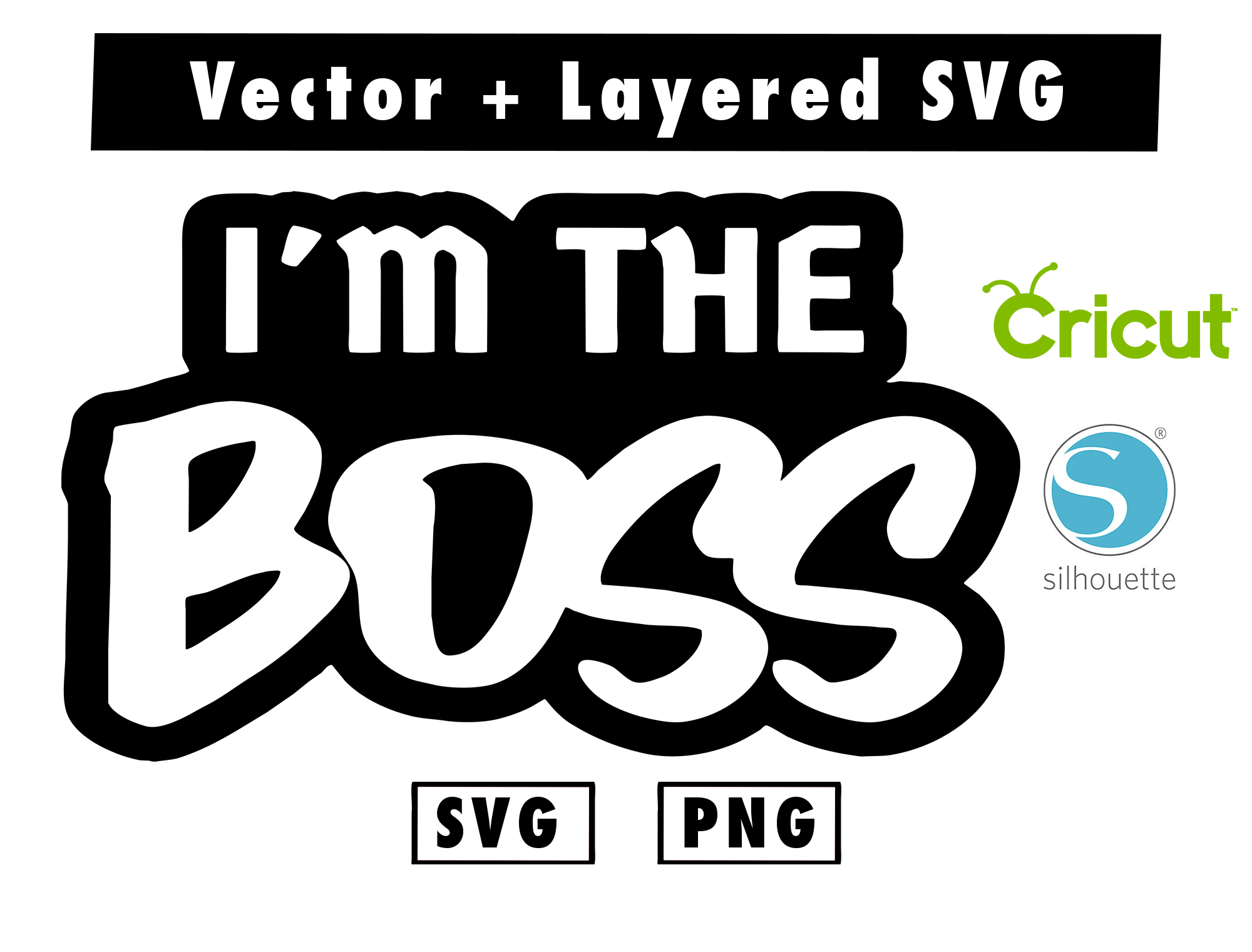 IM THE BOSS svg and png files for cricut machine , anime svg | Inspire ...