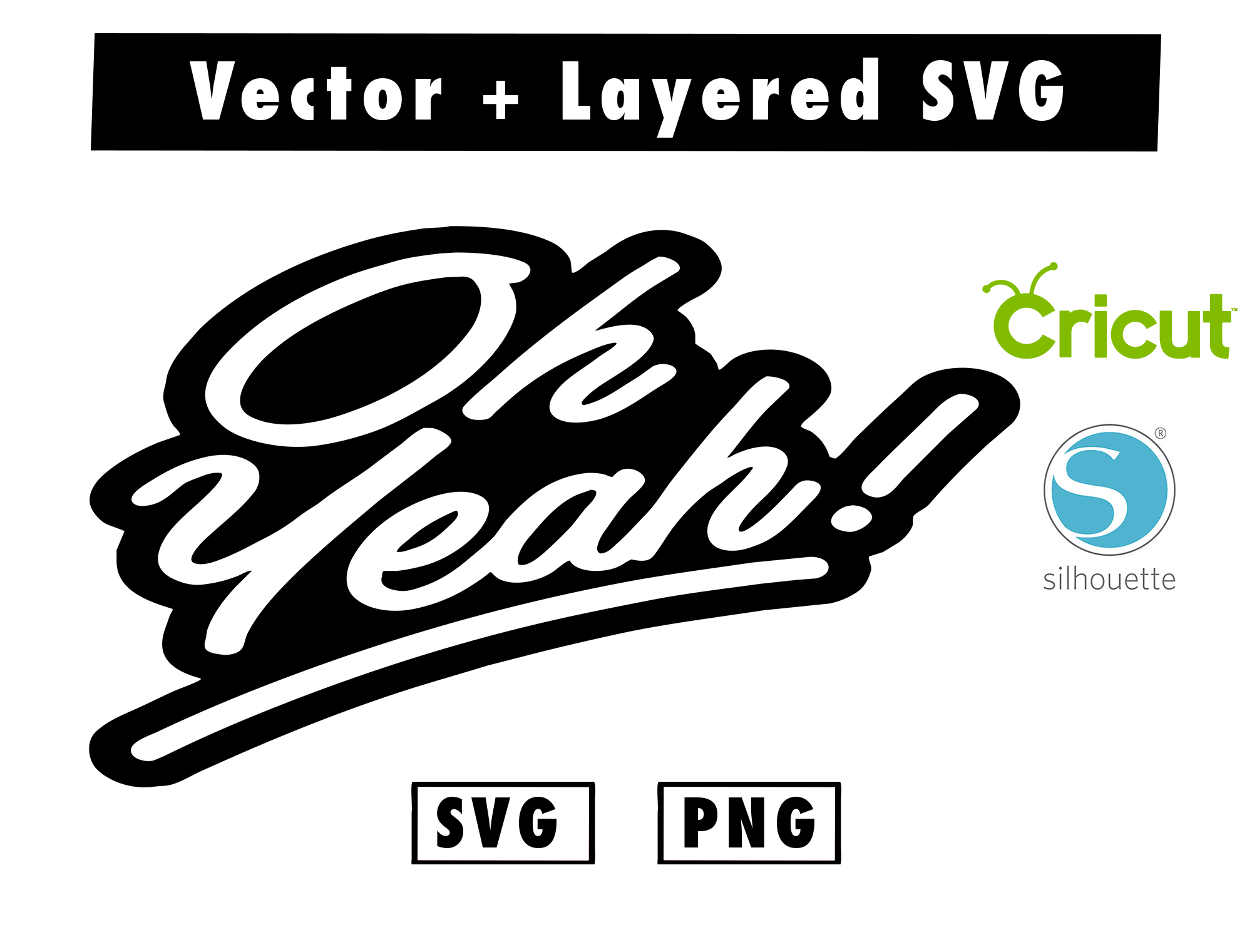 Oh, Yeah Sticker svg and png files for cricut machine , anim | Inspire ...