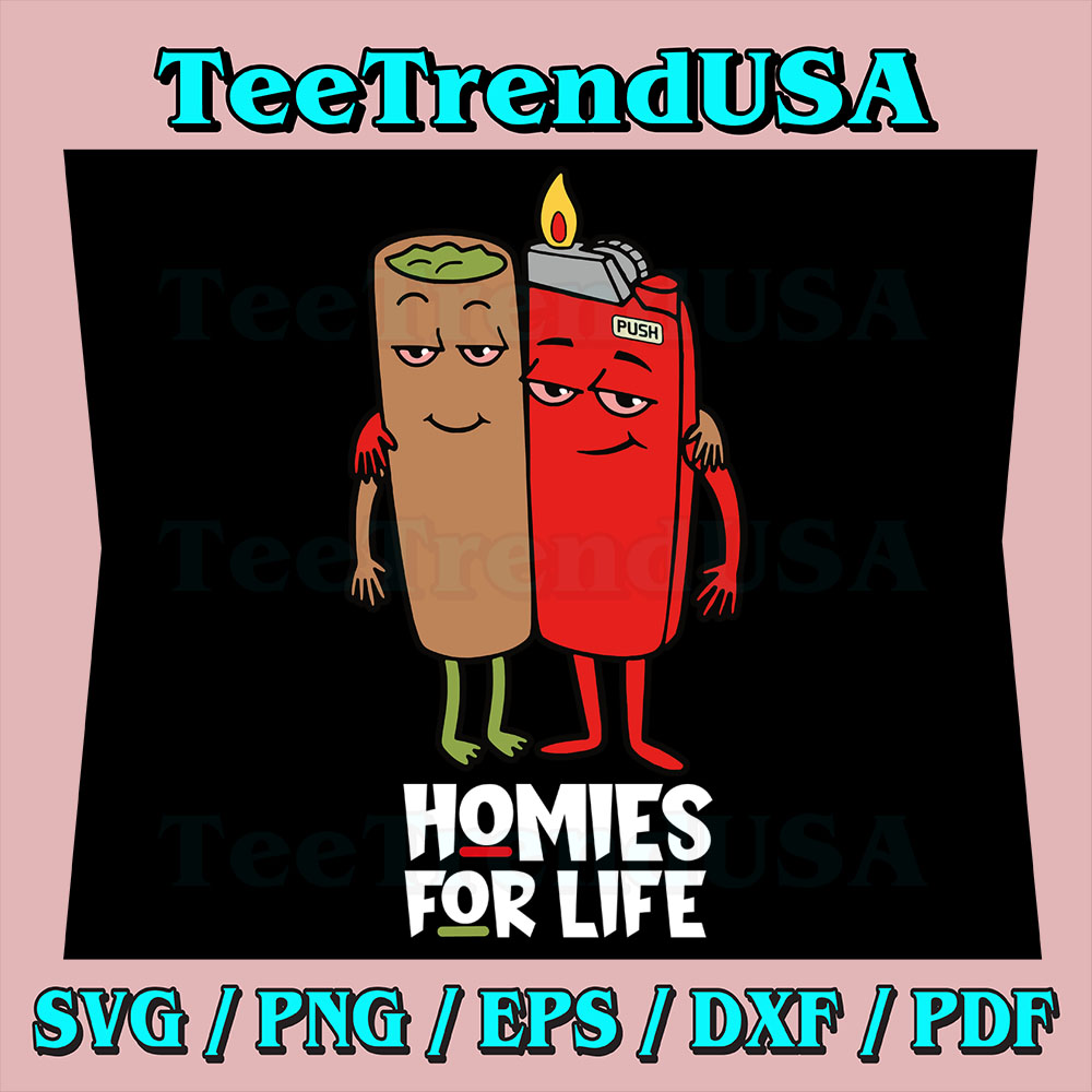 Funny Homies for Life Weed Png, Weed Png, Marijuana Png, 420 - Inspire ...