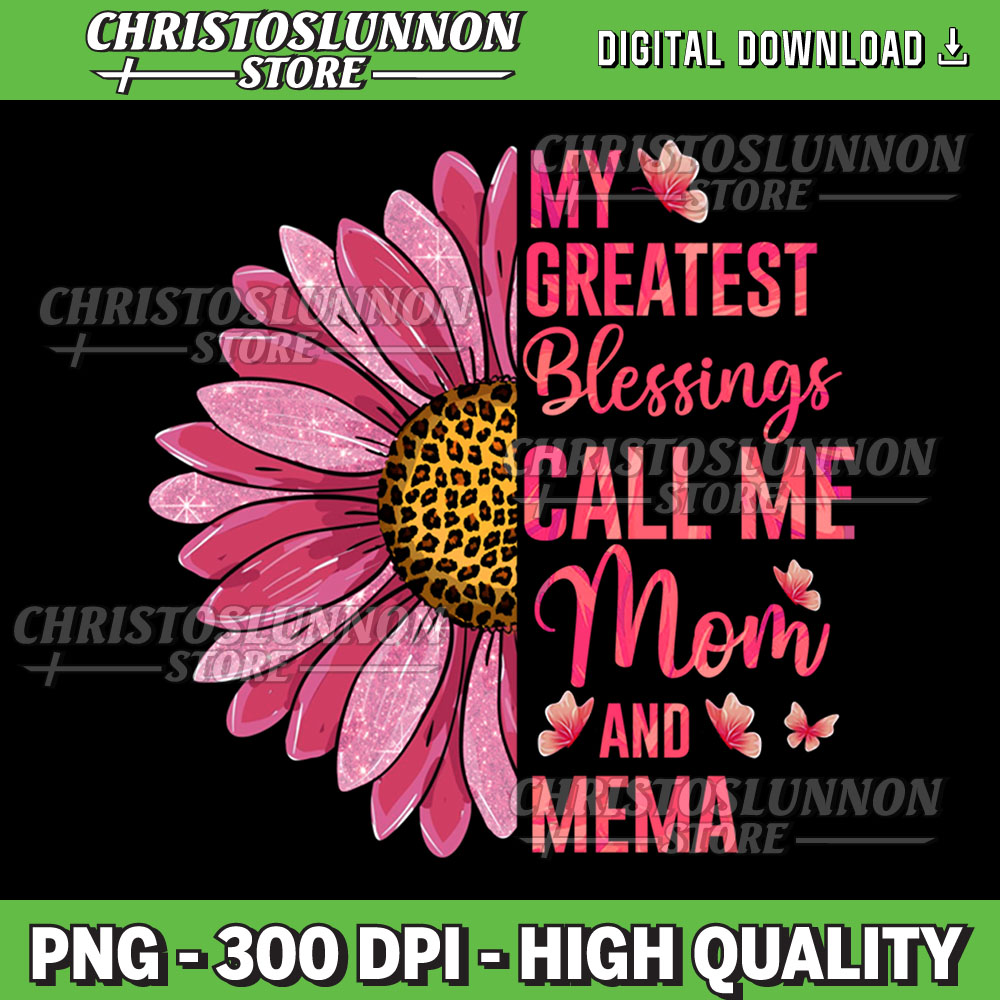 My Greatest Blessings Call Me Mom And Mema Cute Mothers Day | Inspire ...