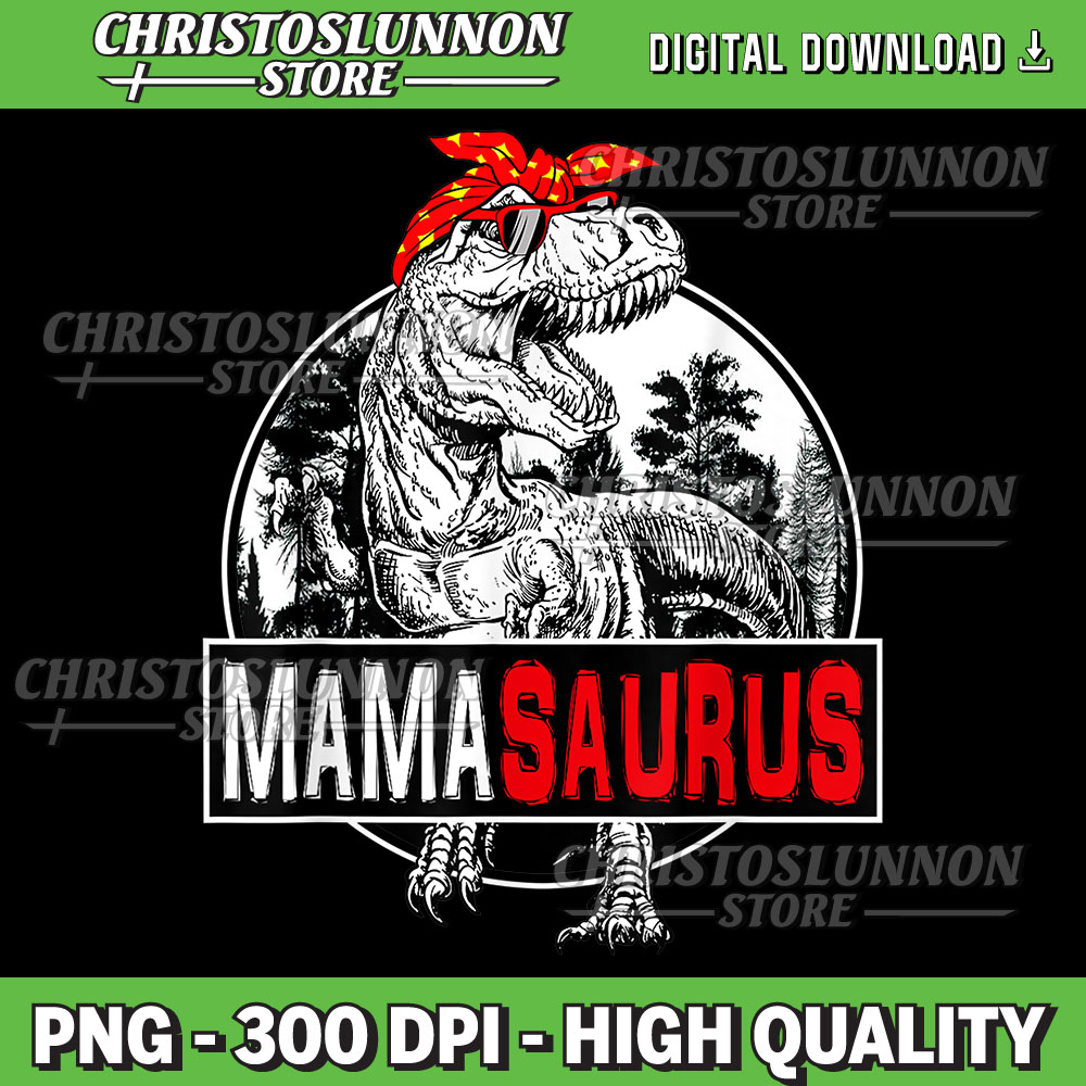 Mothers Day Mamasaurus T rex Dinosaur Funny Mama Saurus Png, | Inspire ...