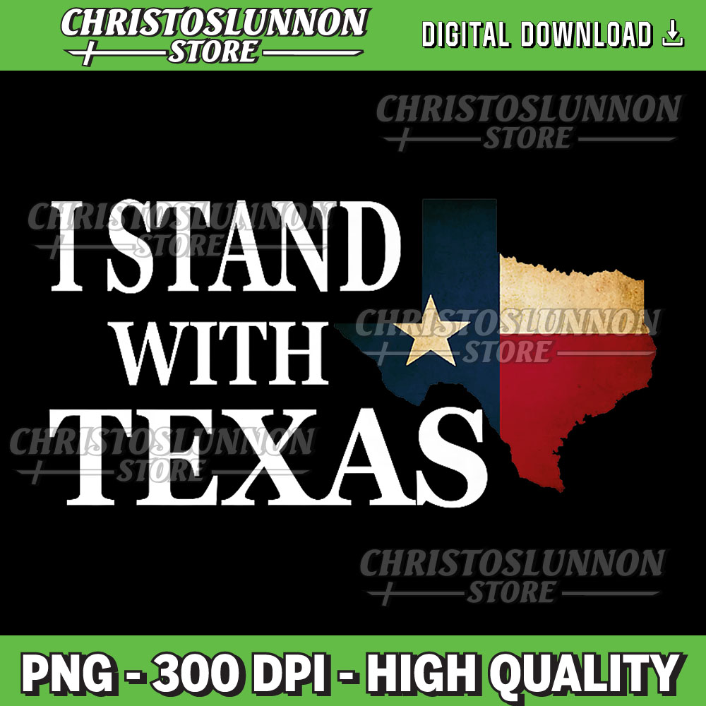 I STAND WITH TEXAS Premium Png, I Stand with Texas Png, Texa | Inspire ...