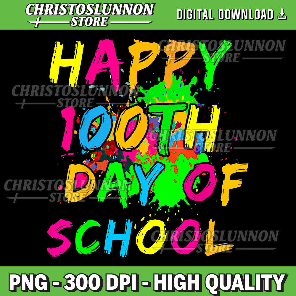 Happy 100th Day Of School Paint Splatter Effect Glow Kids Pn | Inspire Uplift