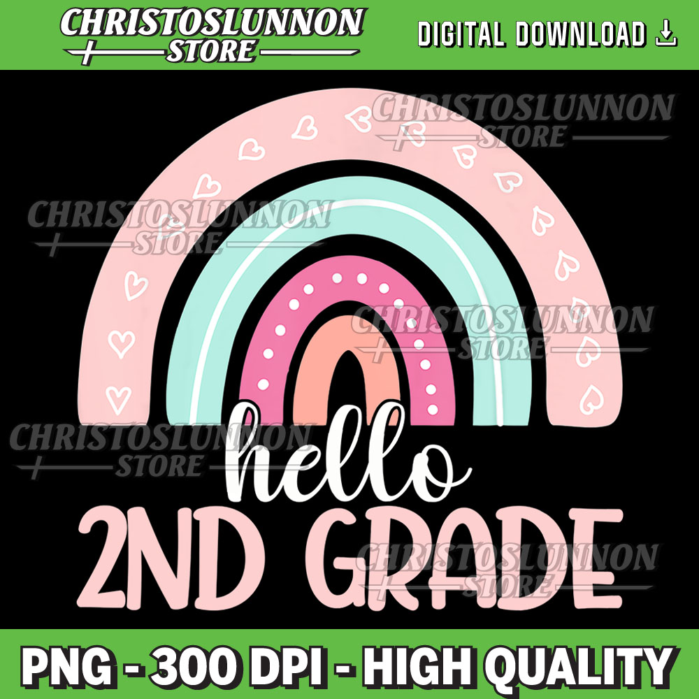 Hello Second Grade Back To School 2nd Grade Teacher Rainbow | Inspire ...