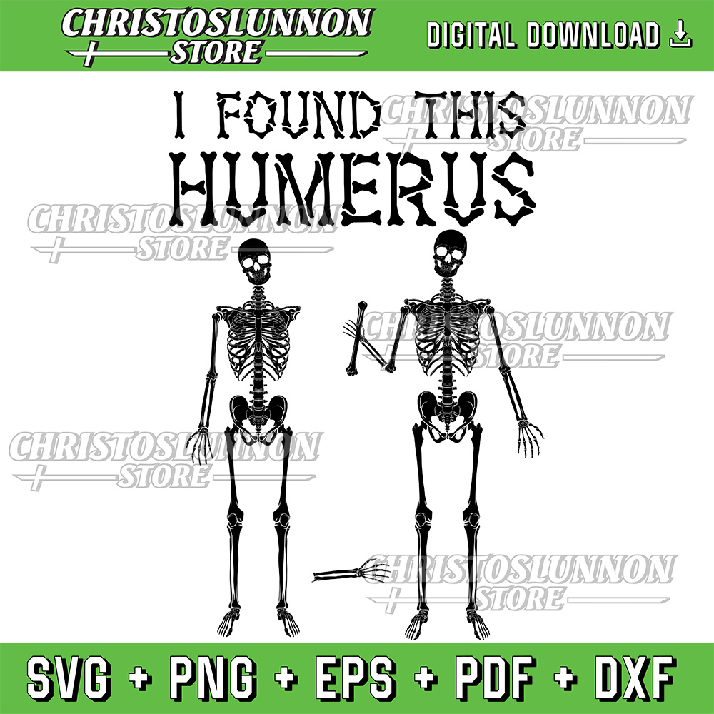 Halloween Skeleton I Found Humerus Svg, Funny Costume Svg, H | Inspire ...