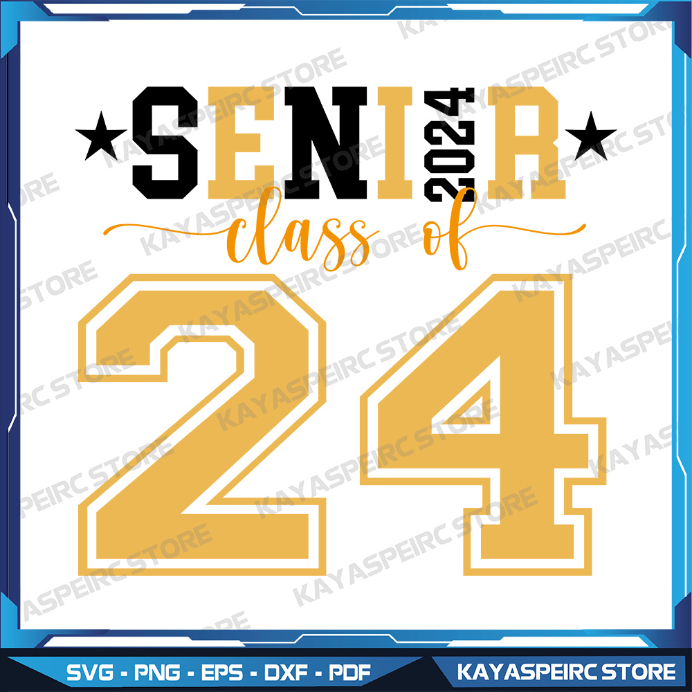 Senior Class Of 24 Svg, Class of 2024 Svg, Graduation 2024 S | Inspire ...