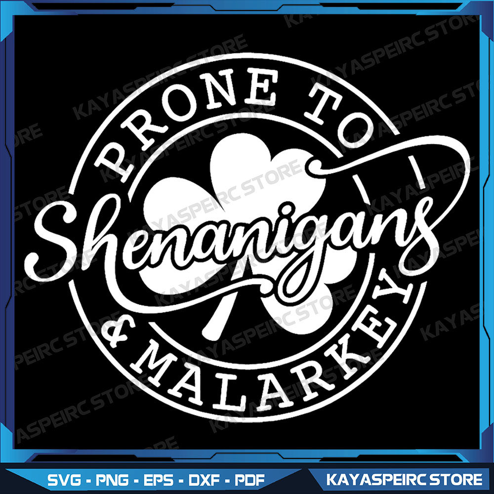 Prone To Shenanigans And Malarkey St Patricks Day Men Women - Inspire ...