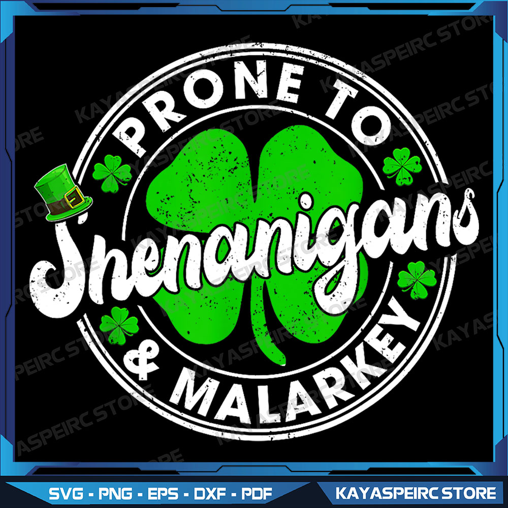 Prone To Shenanigans And Malarkey St Patricks Day Men Women | Inspire ...