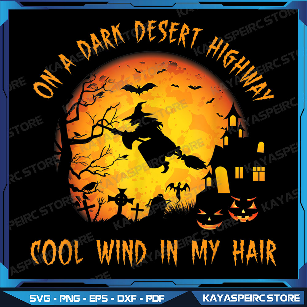 On A Dark Desert Highway-Cool Wind In My Hair Witch Png, Coo | Inspire ...