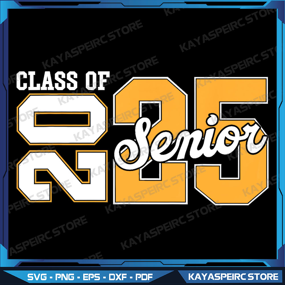 Class of 2025 Senior 2025 Back To School 2025 Graduation 25 | Inspire ...