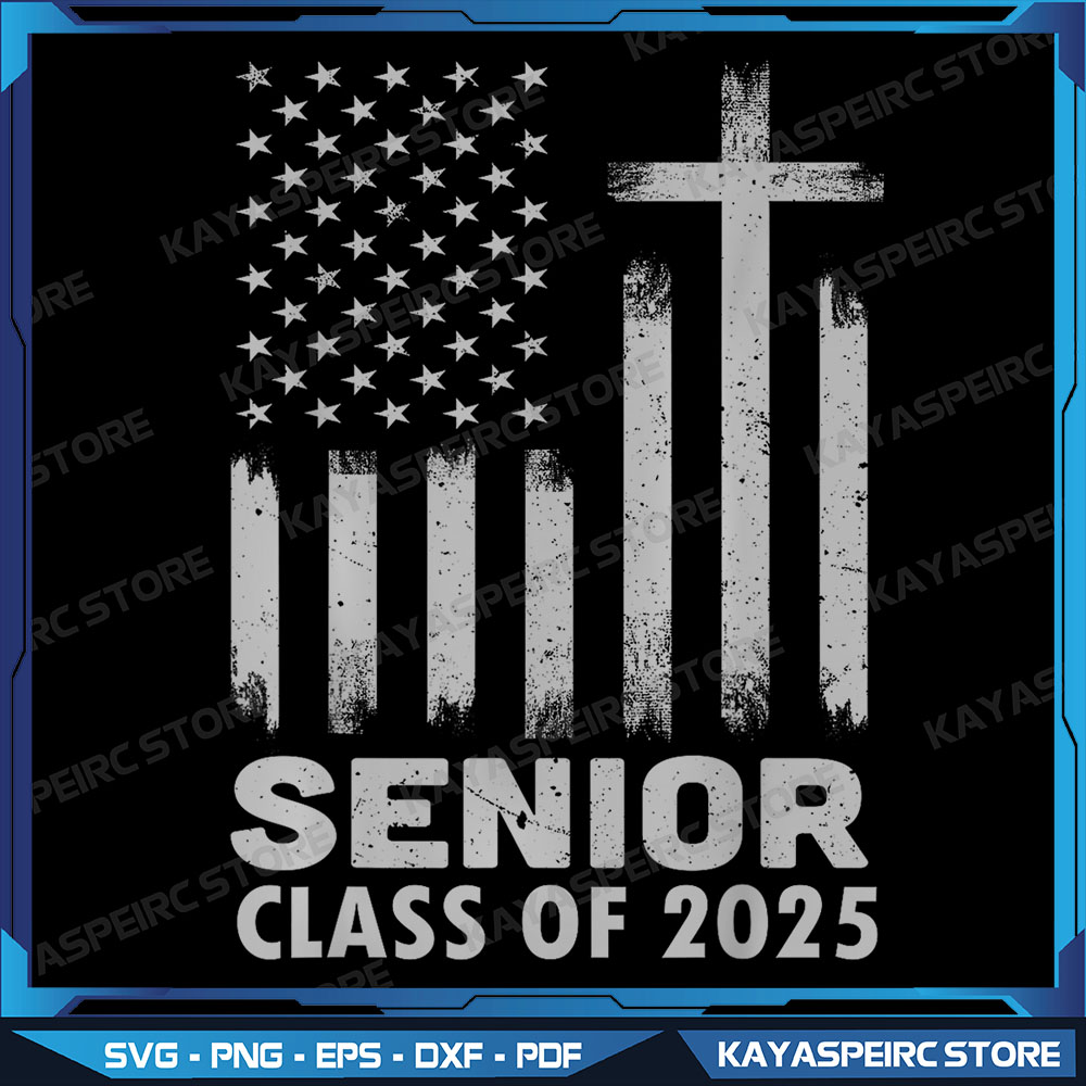 Senior Class of 2025 USA Flag Cross Christian Graduation Png | Inspire ...