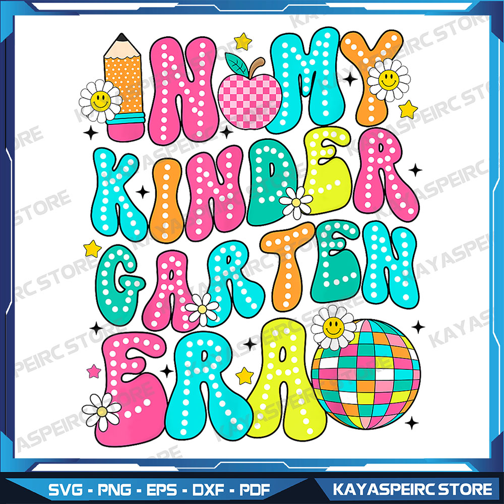 In My Kindergarten Era - First Day Of School Back to School | Inspire ...