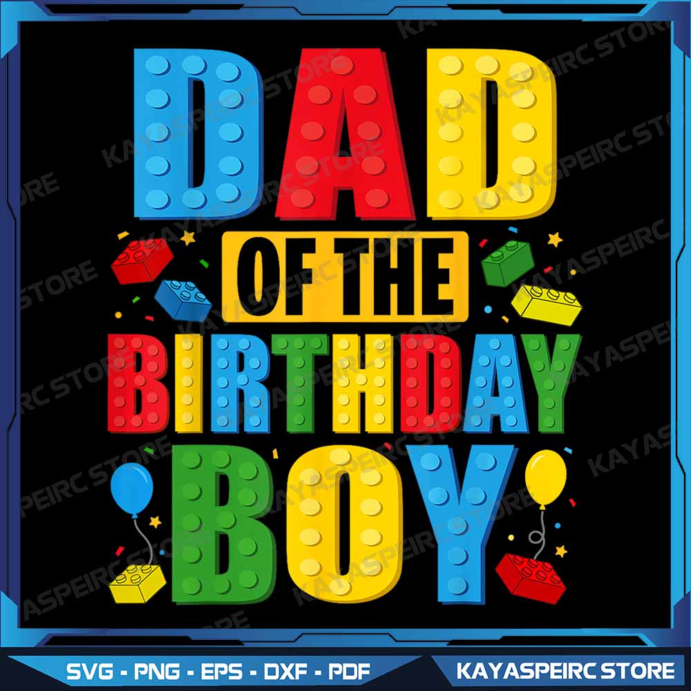 Dad Of The Birthday Boy Building Blocks Birthday Party Crew | Inspire ...