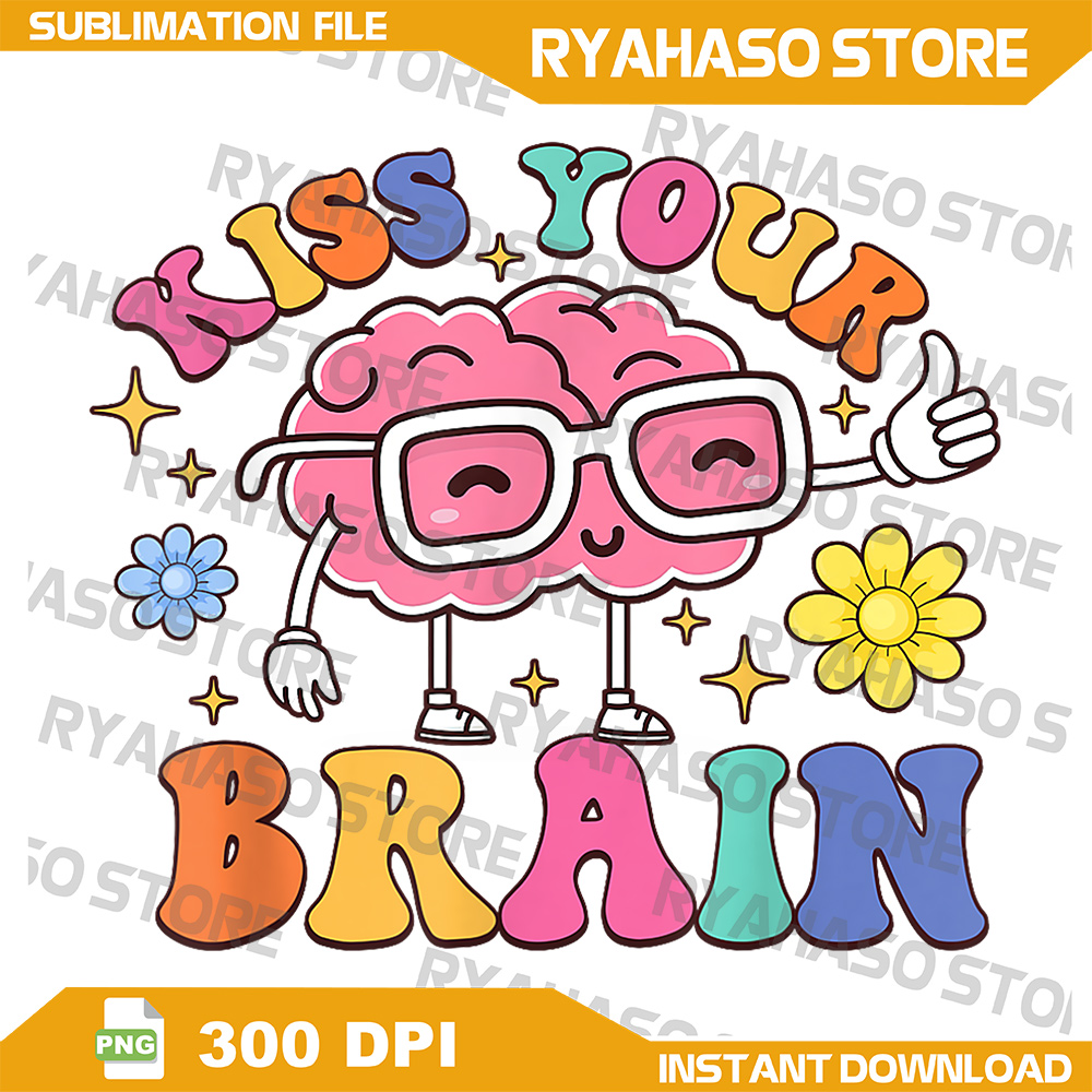 Kiss Your Brain PNG, Kiss Your Brain Png, Teachers Love Brai - Inspire ...