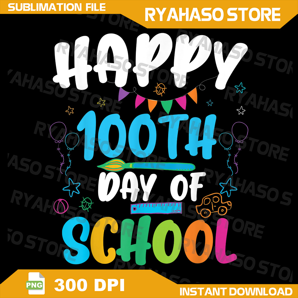Happy 100th Day of School Png, For Teacher or Child Png, Hap | Inspire ...
