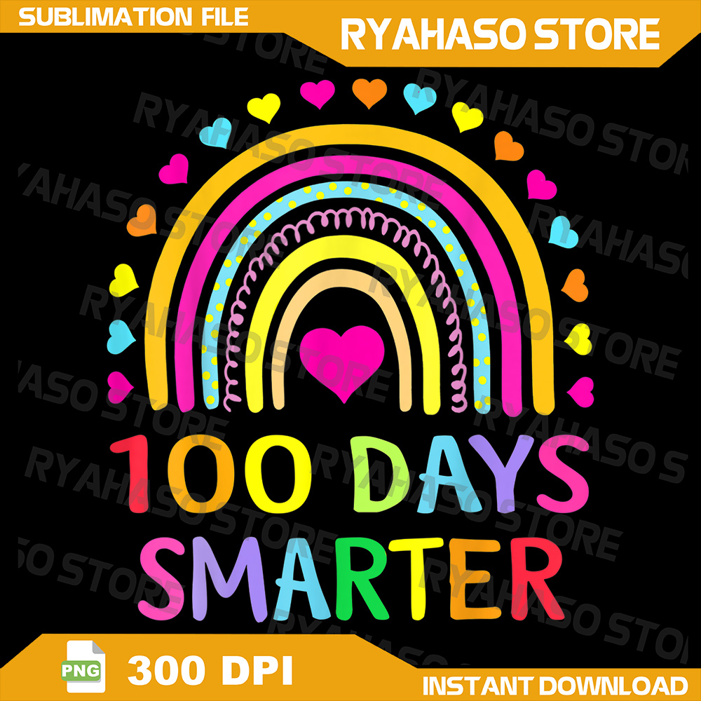 100th Day of School Teacher Png, 100 days smarter rainbow Pn | Inspire ...