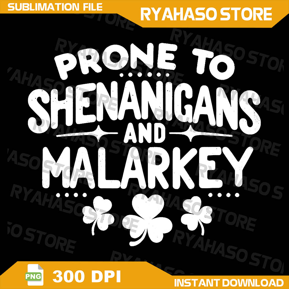 Prone To Shenanigans and Malarkey St Patricks Day Png, Shamr | Inspire ...