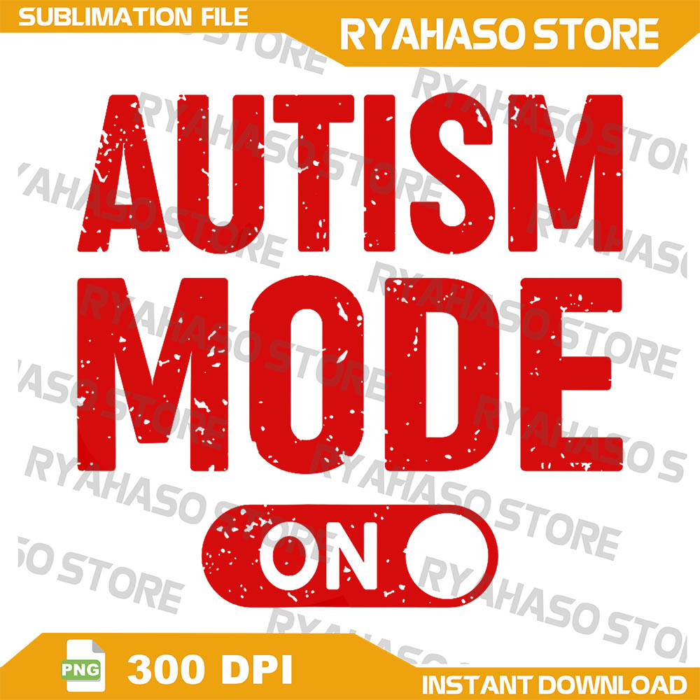 Autism Png, Funny Autism Awareness Png, Autism Mode On Png, | Inspire ...